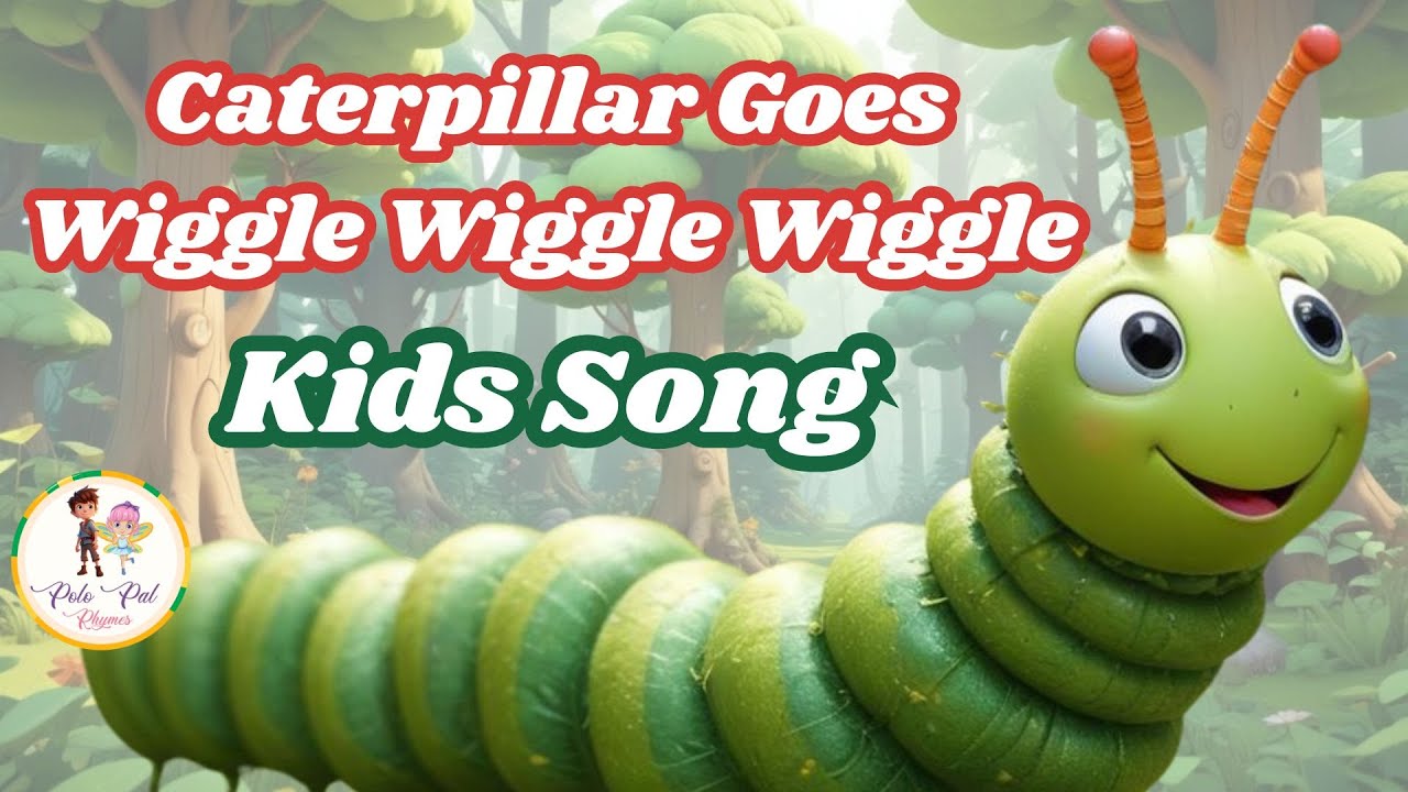 Wiggle Wiggle Caterpillar! Listen to this amazing Kids Song - YouTube
