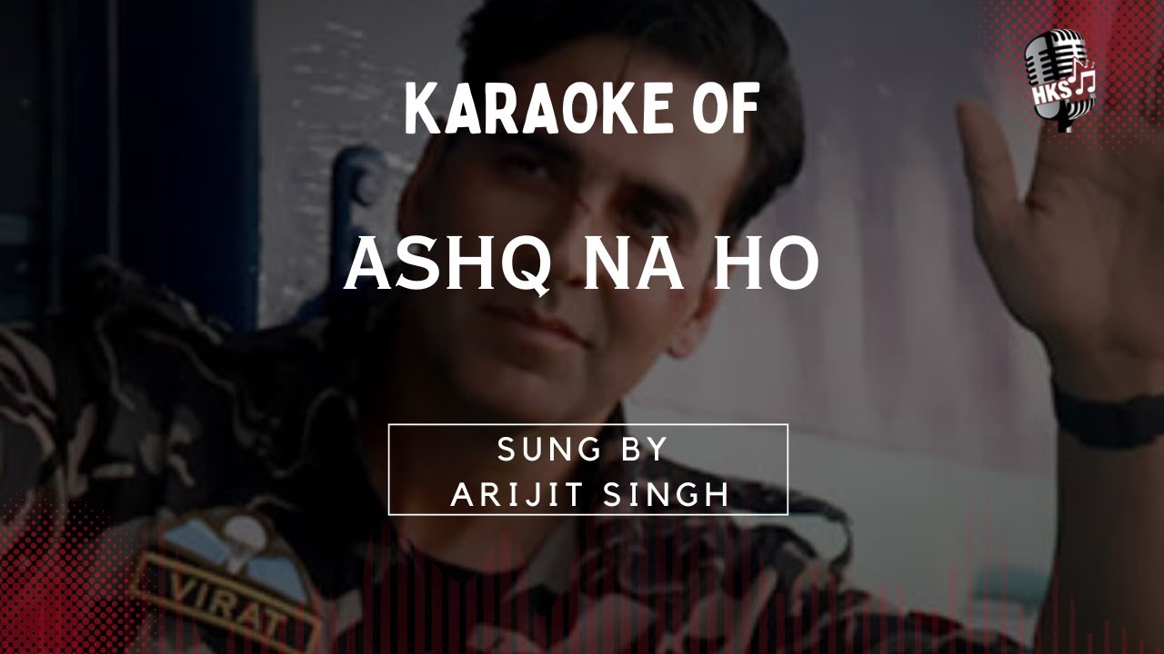 Ashq Na Ho | Karaoke With Scrolling Lyrics | High-Quality Karaoke ...