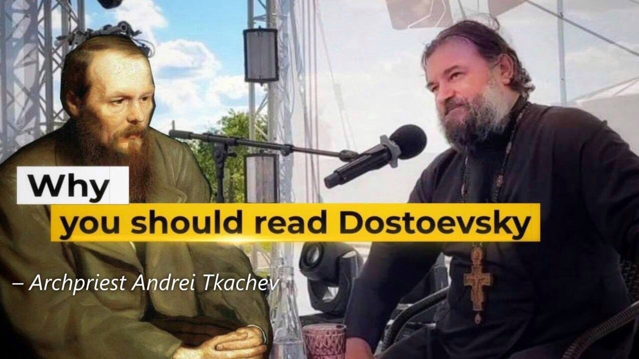The Civilization of Dostoevsky — Archpriest Andrei Tkachev [ENG voiceover + Subs] - YouTube