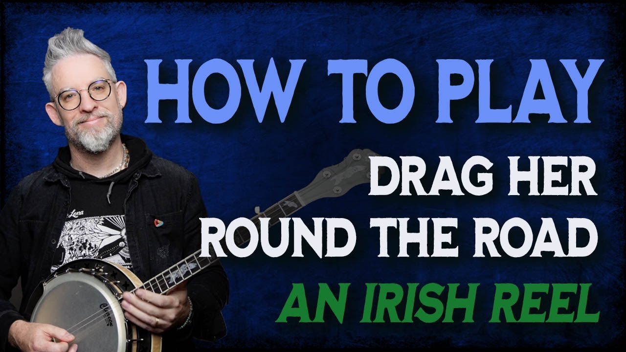 How to Play The Irish Reel - "Drag Her Round The Road" - Plus FREE ...