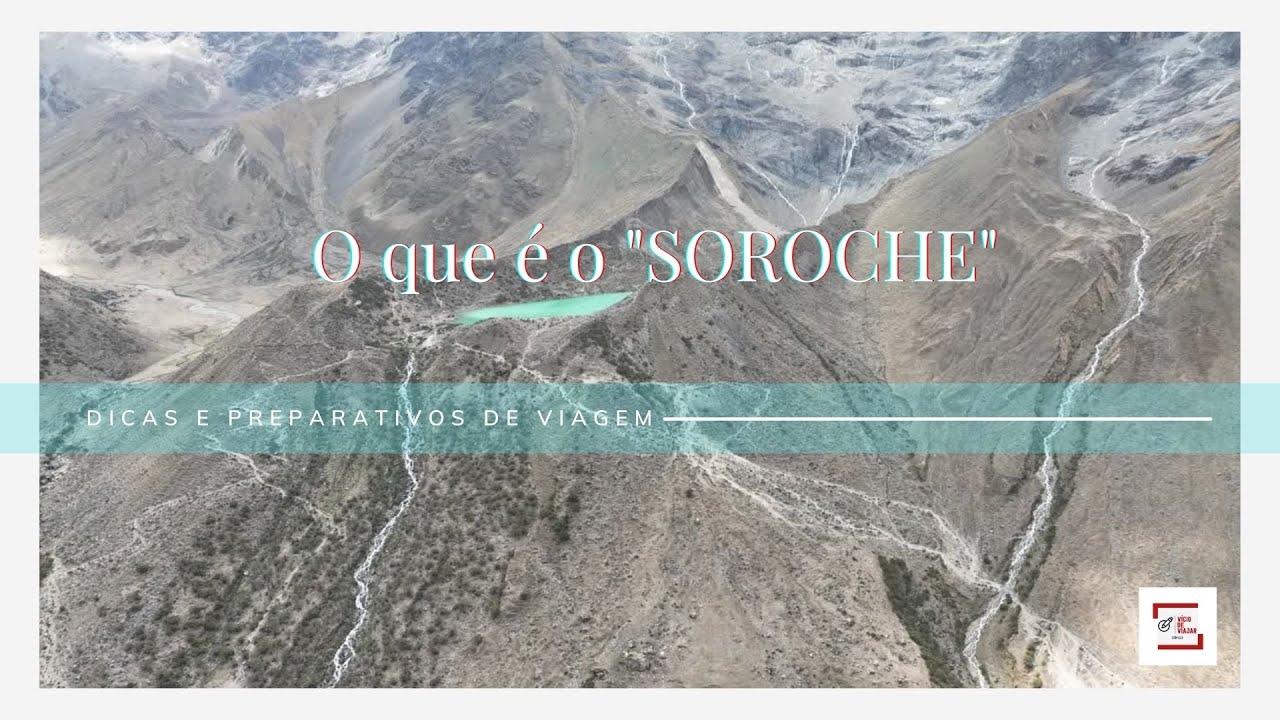SOROCHE, O QUE É? | Dicas e Preparativos de viagem #4 - YouTube
