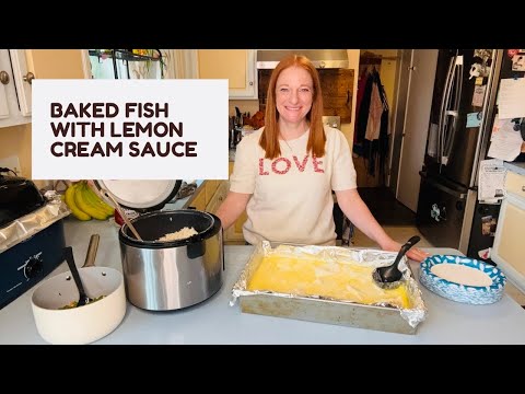 TUESDAY TUTORIAL: BAKED FISH WITH LEMON CREAM SAUCE 