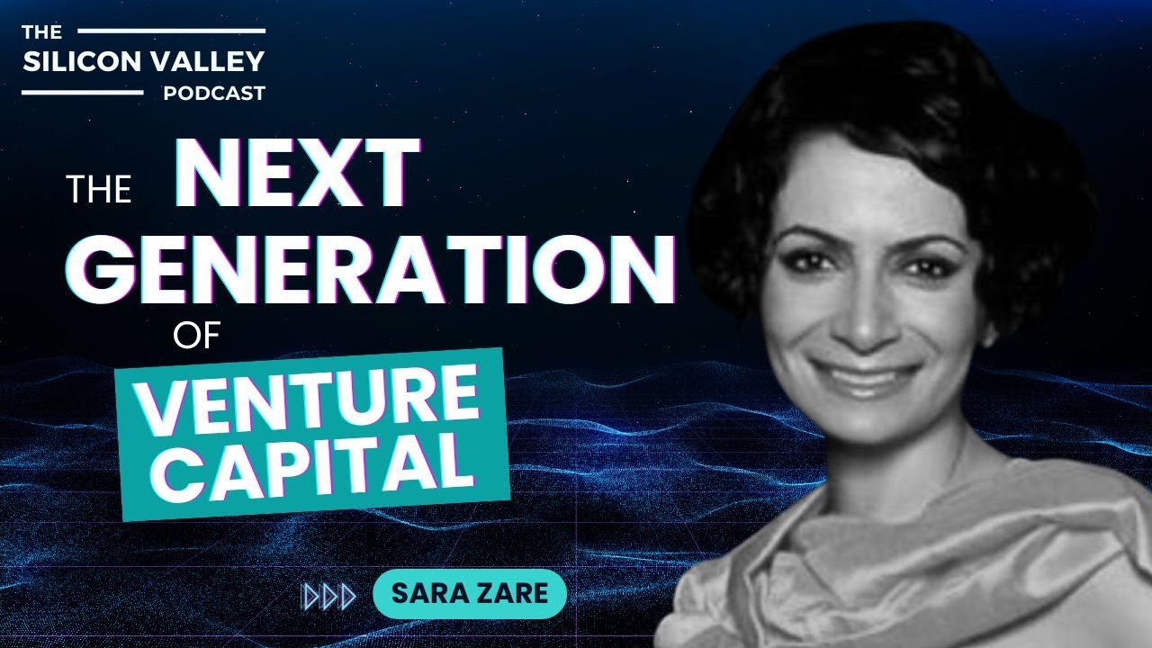 The Next Generation of Venture Capital with Sara Zare - YouTube