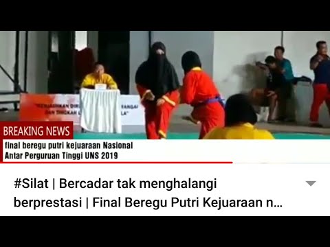 #Silat | Bercadar tak menghalangi berprestasi | Final Beregu Putri Kejuaraan nasional UNS 2019