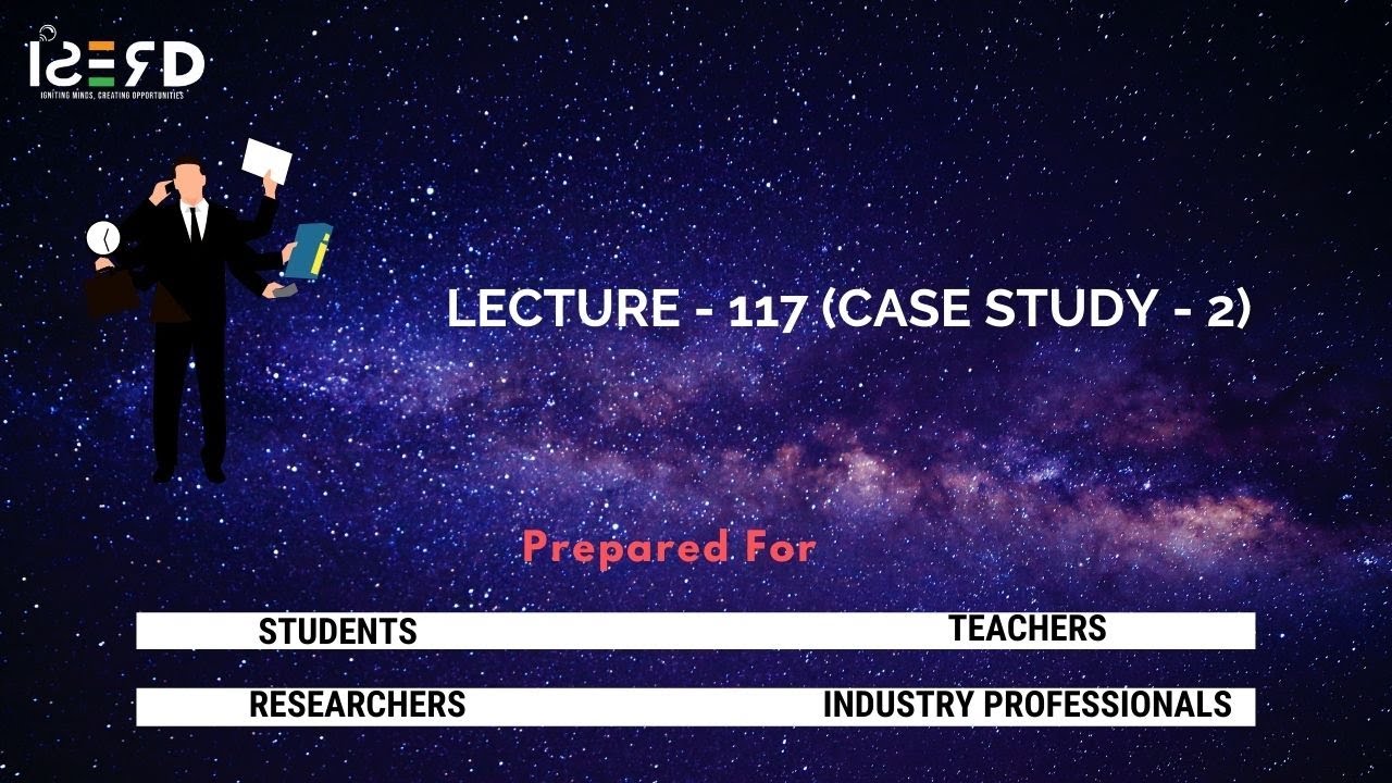 Lecture - 117 (Case Study - 2) - YouTube