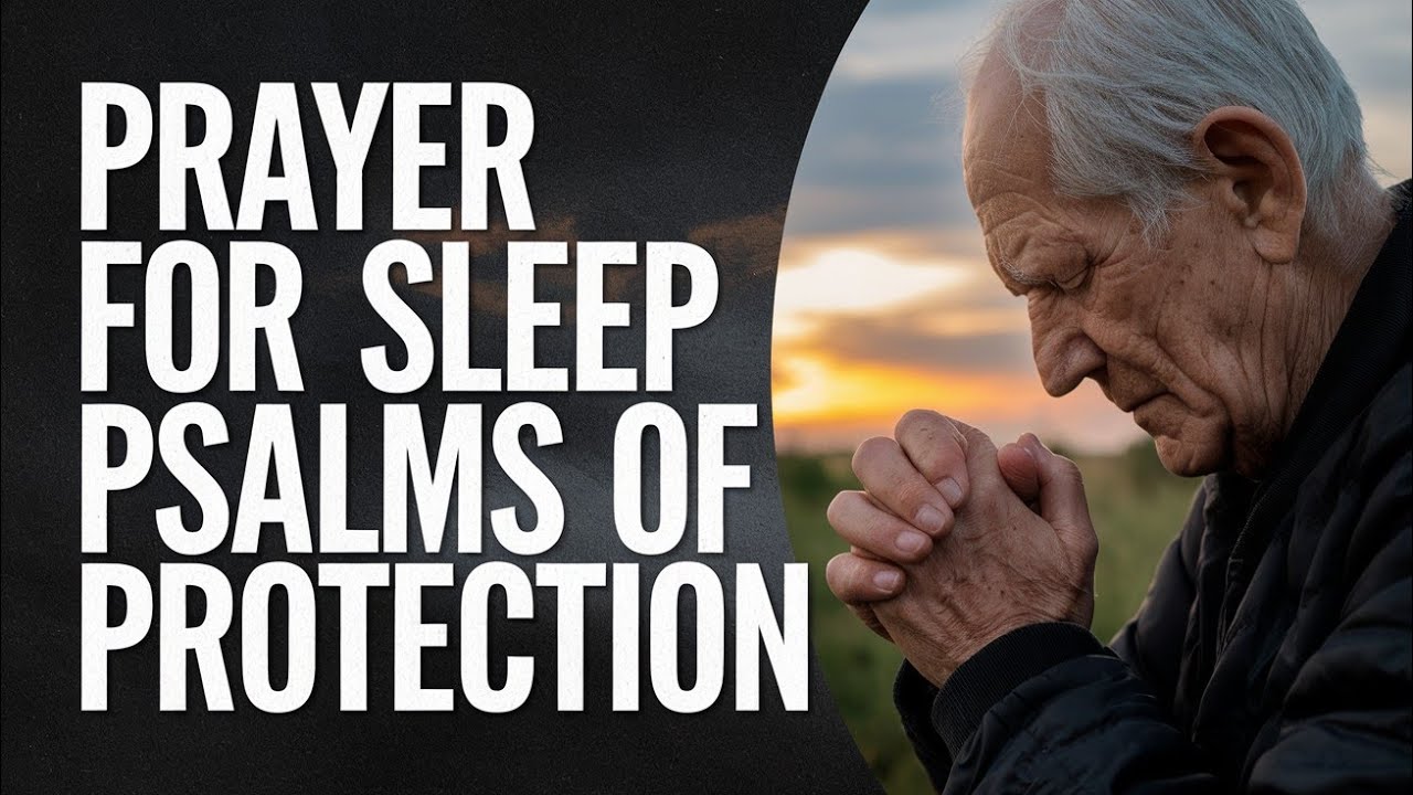 A Heartfelt Prayer Before You Sleep | Psalms of Protection At Night For ...