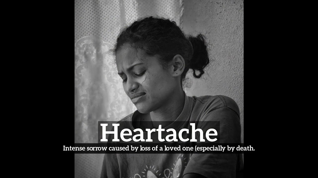 How to Say Heartache in English? | What is Heartache? | How Does ...