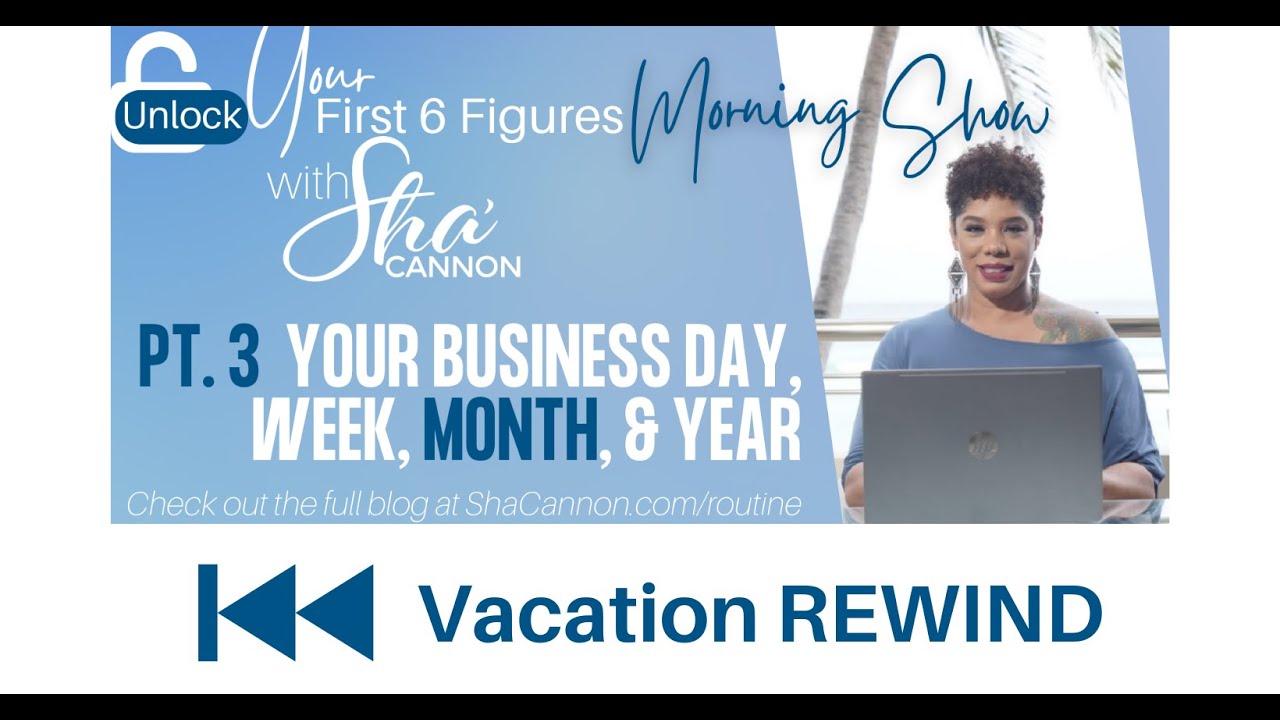 [VACATION REWIND] Monthly Business Strategies for Six-Figure Success ...
