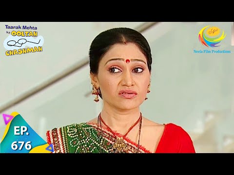 Taarak Mehta Ka Ooltah Chashmah - Episode 676 - Full Episode