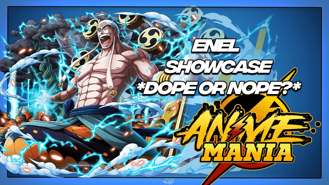 *IS HE GOOD?* ENEL SHOWCASE | Anime Mania - YouTube