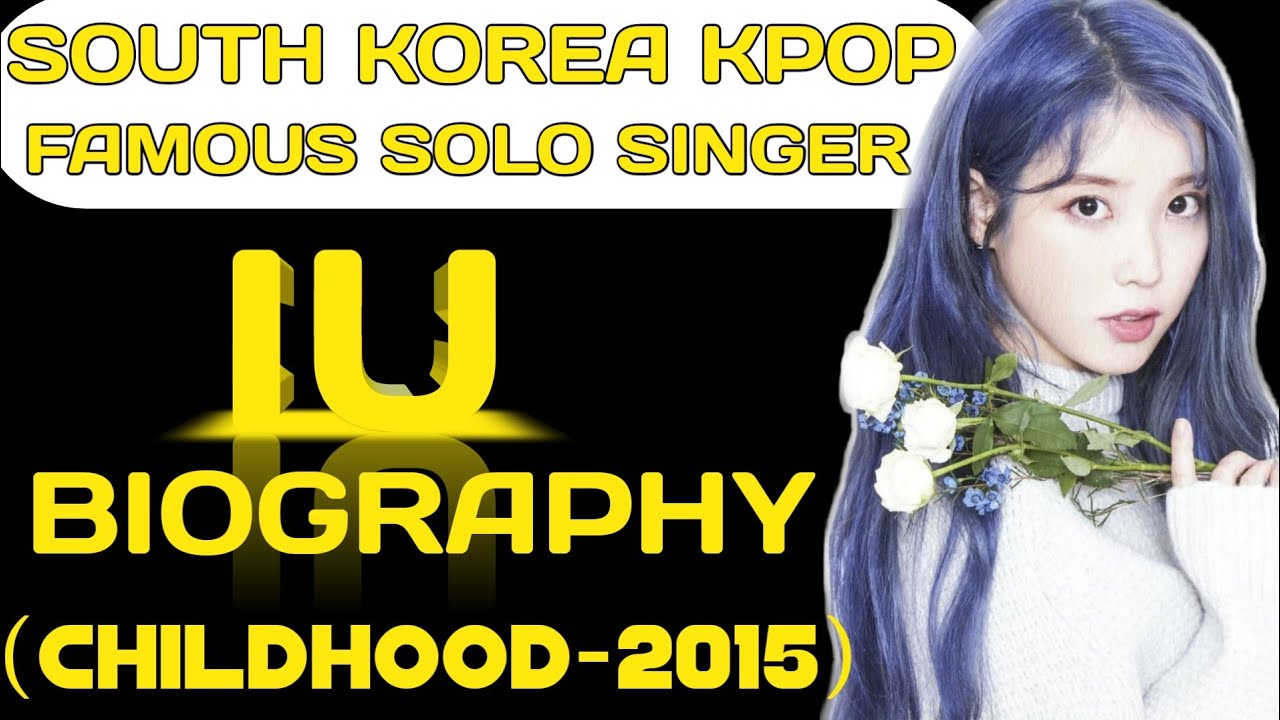 IU Biography In Telugu from Childhood to 2015 | Unknown Facts About IU ...