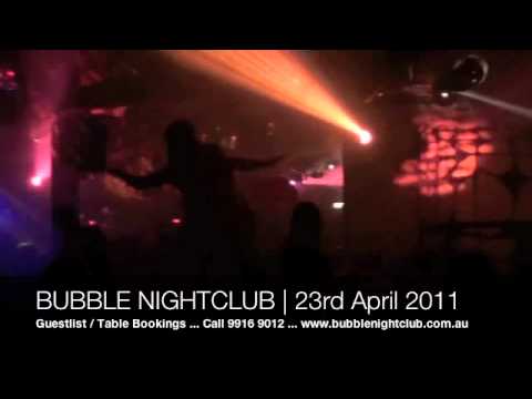 Bubble Nightclub Melbourne - 23rd April 2011 - YouTube