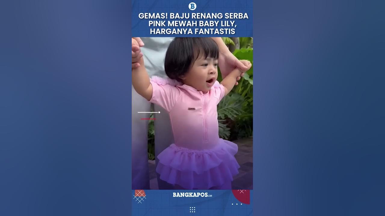 Ukurannya Mini, Segini Harga Fantastis Baju Renang Mewah Baby Lily, Modelnya Gemas Serba Pink ...
