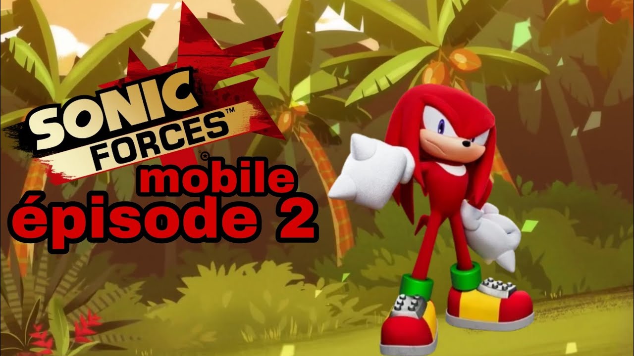 sonic forces mobile épisode 2 - YouTube