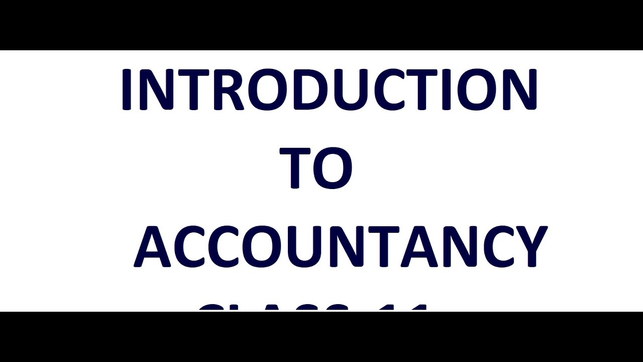 Introduction To Accountancy Class 11 Accountancy Basics Chapter 1 introduction-to-accountancy-class-11-accountancy-basics-chapter-1