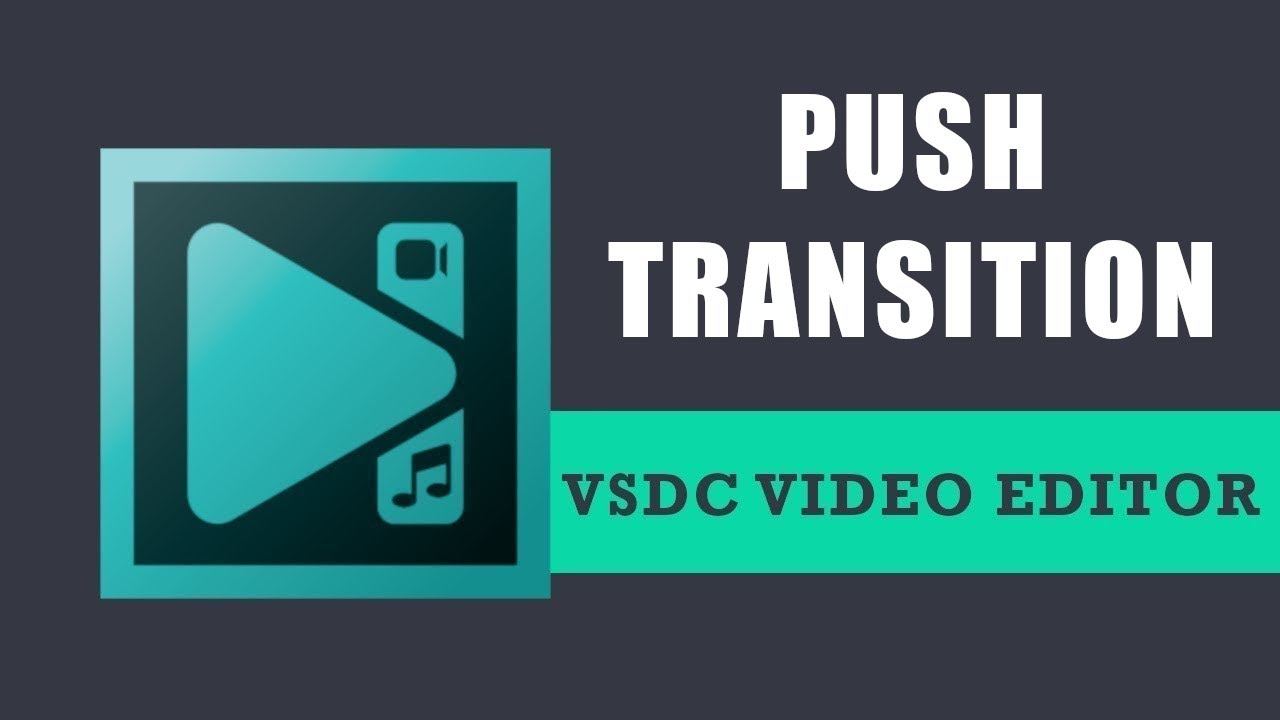 How to add a push transition to your video in VSDC Free Video Editor ...