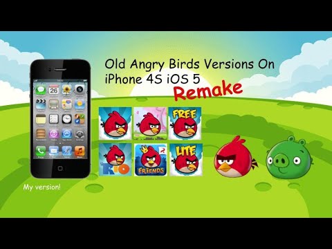 Old Angry Birds Versions On iPhone 4S iOS 5 Remake (Reuploaded) - YouTube