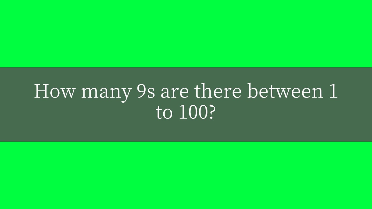 How Many 9s Are There Between 1 To 100 YouTube how-many-9s-are-there-between-1-to-100-youtube