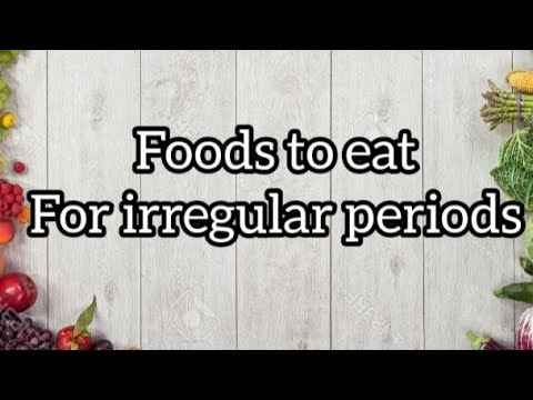foods to eat for irregular periods - YouTube