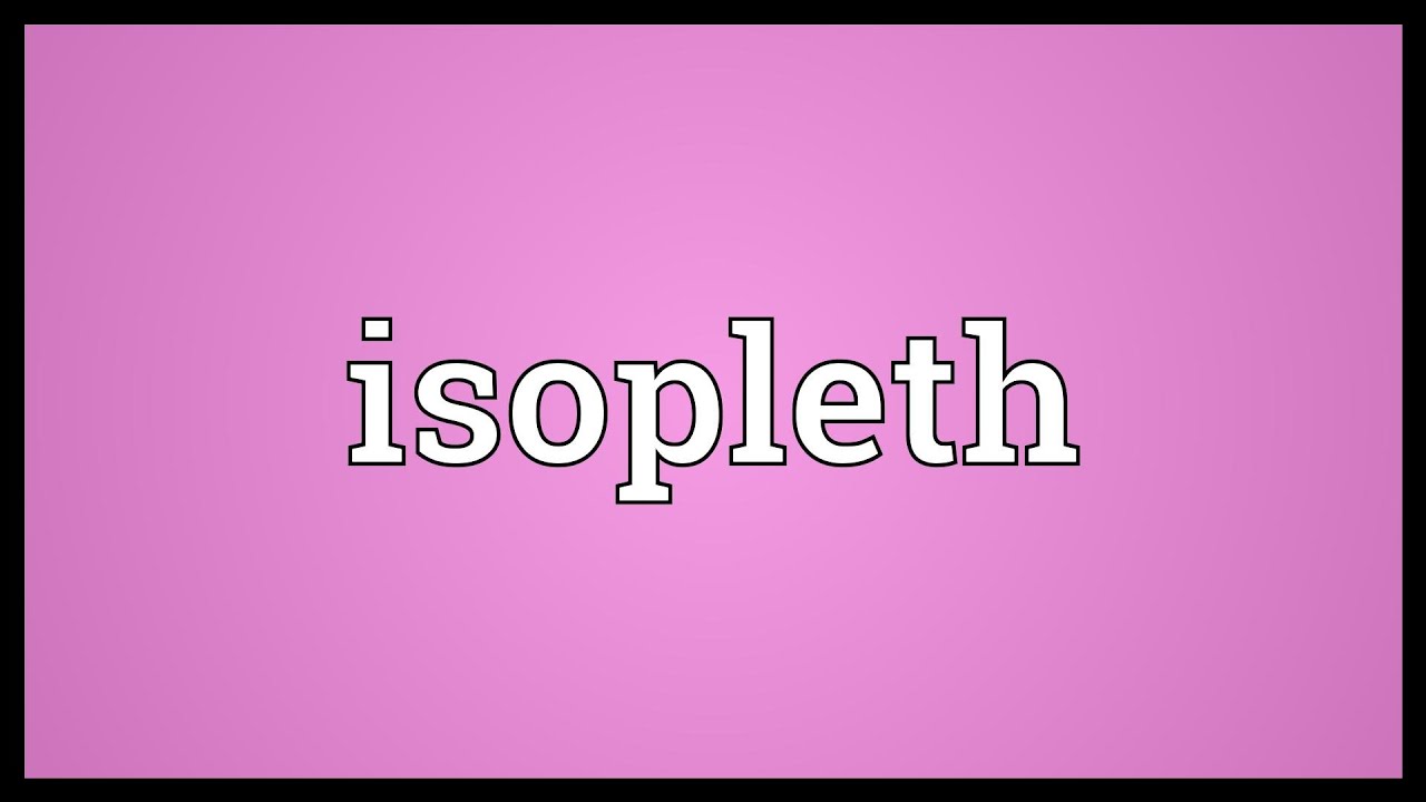 Isopleth Meaning - YouTube