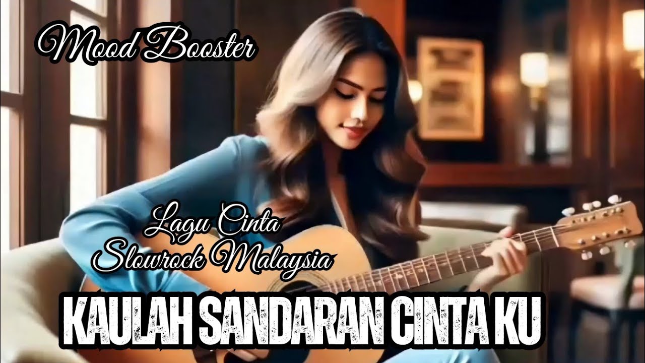 LAGU SLOWROCK MELAYU MALAYSIA 🎵 KAULAH SANDARAN CINTAKU ( LIRIK) # ...