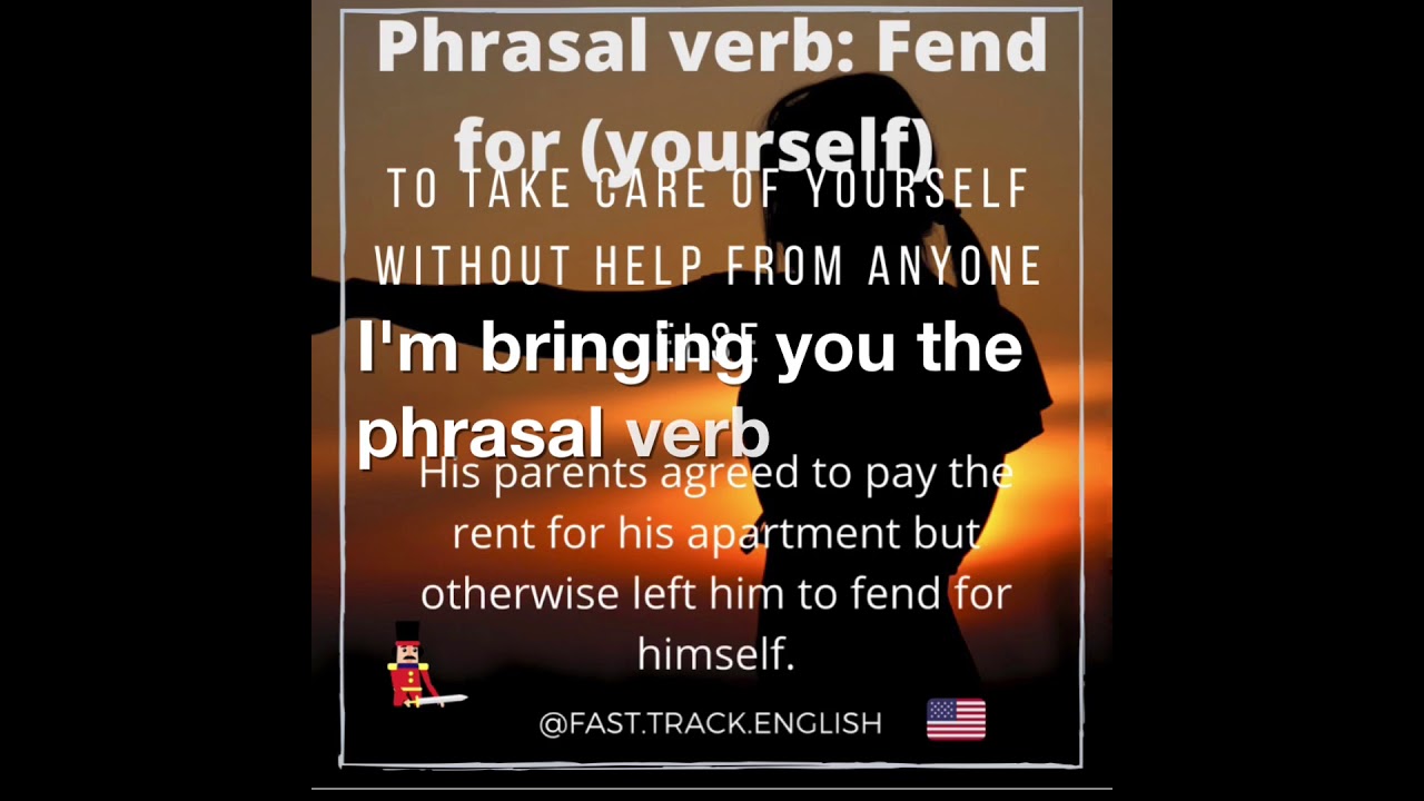 🗣🇺🇸Phrasal verb: Fend for (yourself) #phrasalverbs #learnenglish # ...