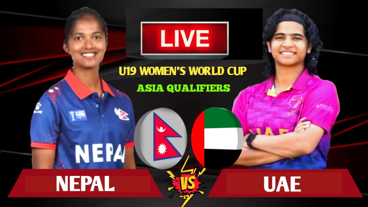 Nepal vs Uae | Icc U19 Women's T20 World Cup Asia Qualifiers 5th Match ...