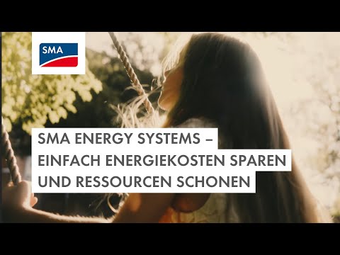SMA Energy Systems – Einfach Energiekosten sparen und Ressourcen schonen