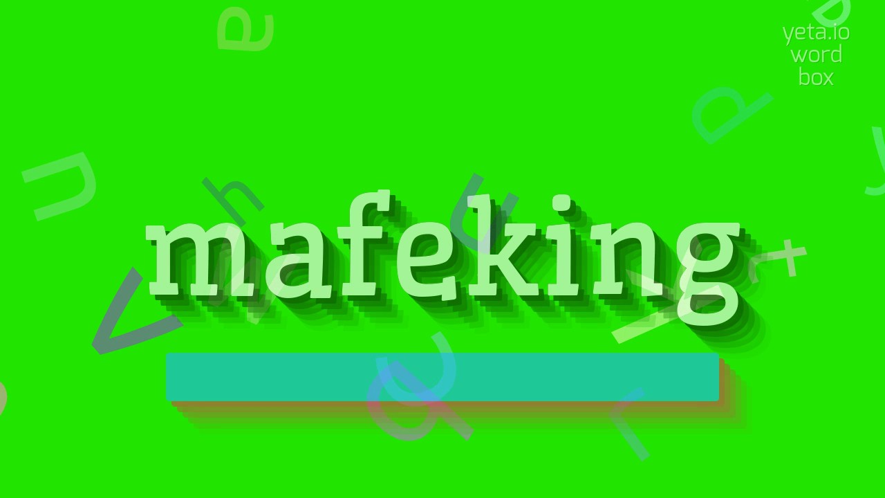 MAFEKING - HOW TO PRONOUNCE IT? #mafeking - YouTube