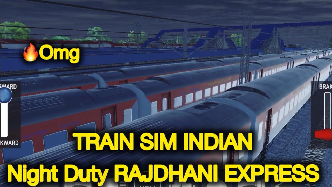 TRAIN SIM INDIAN | Night Duty RAJDHANI EXPRESS Train Traffic #train # ...