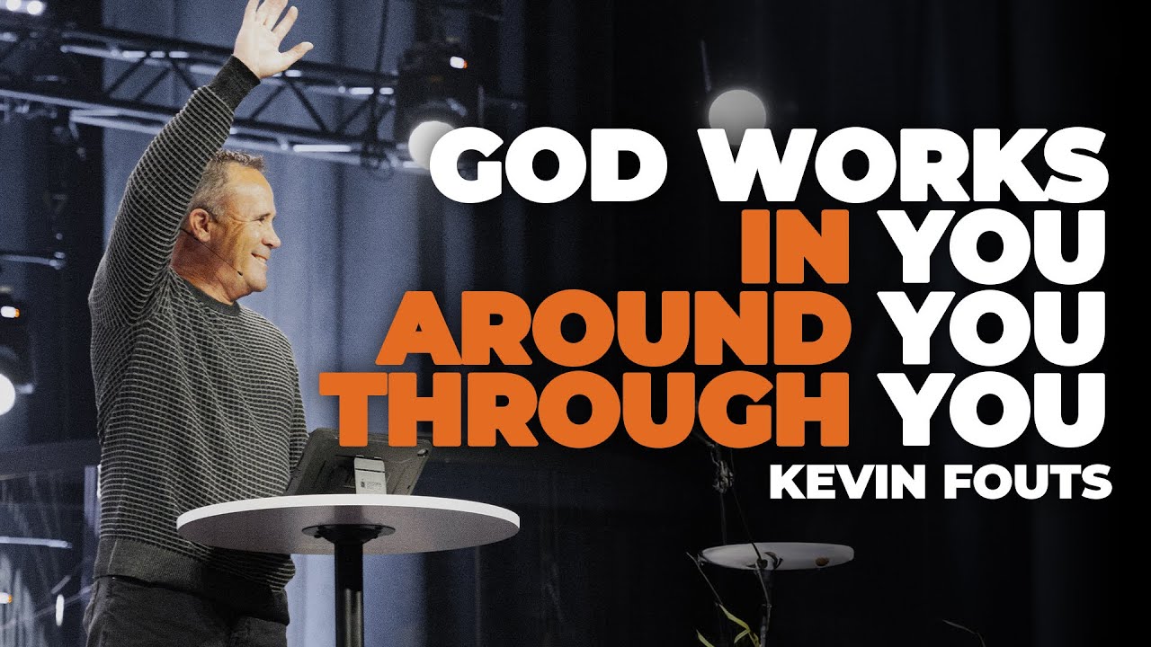 How God Works | Kevin Fouts - YouTube