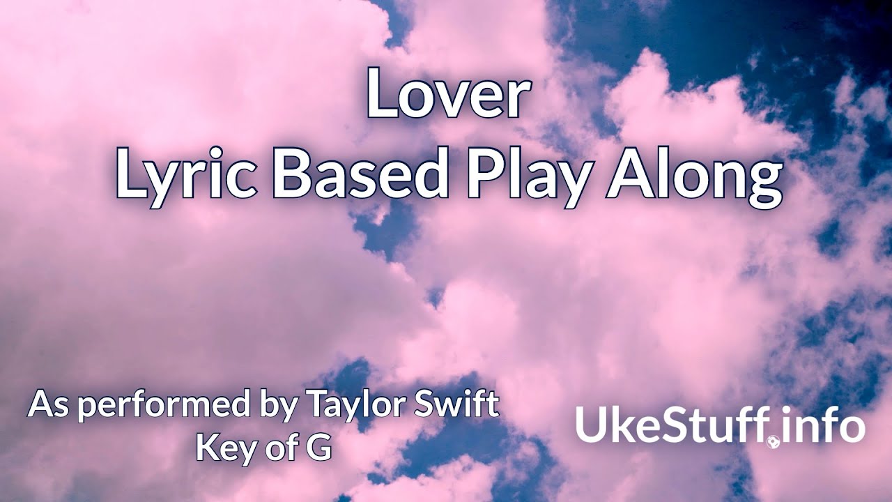 Lover Lyric Based Play Along - YouTube