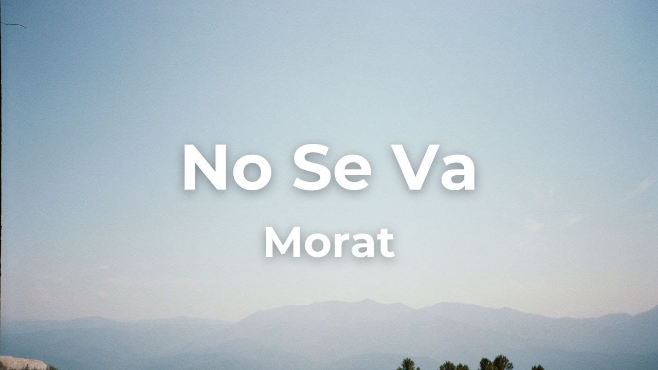 MORAT - NO SE VA: Estilo Dj No one Ft. Shara Torres - YouTube