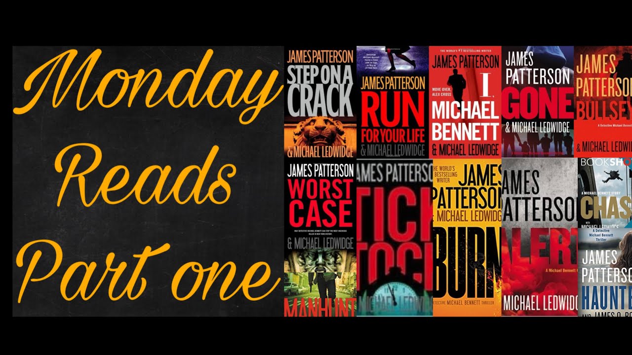Monday Reads, Part one, books 6-10.5 of the Michael Bennett series ...