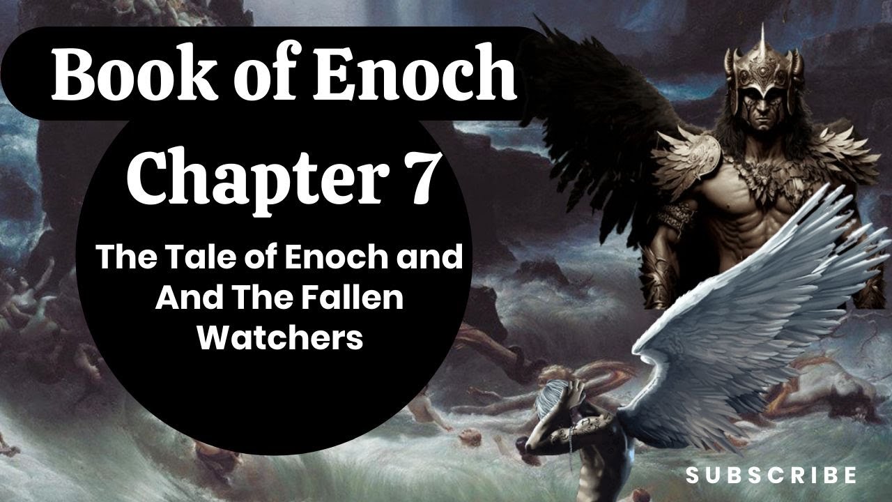 Book of Enoch Chapter #7 |The Tale of Enoch and the Fallen Watchers ...