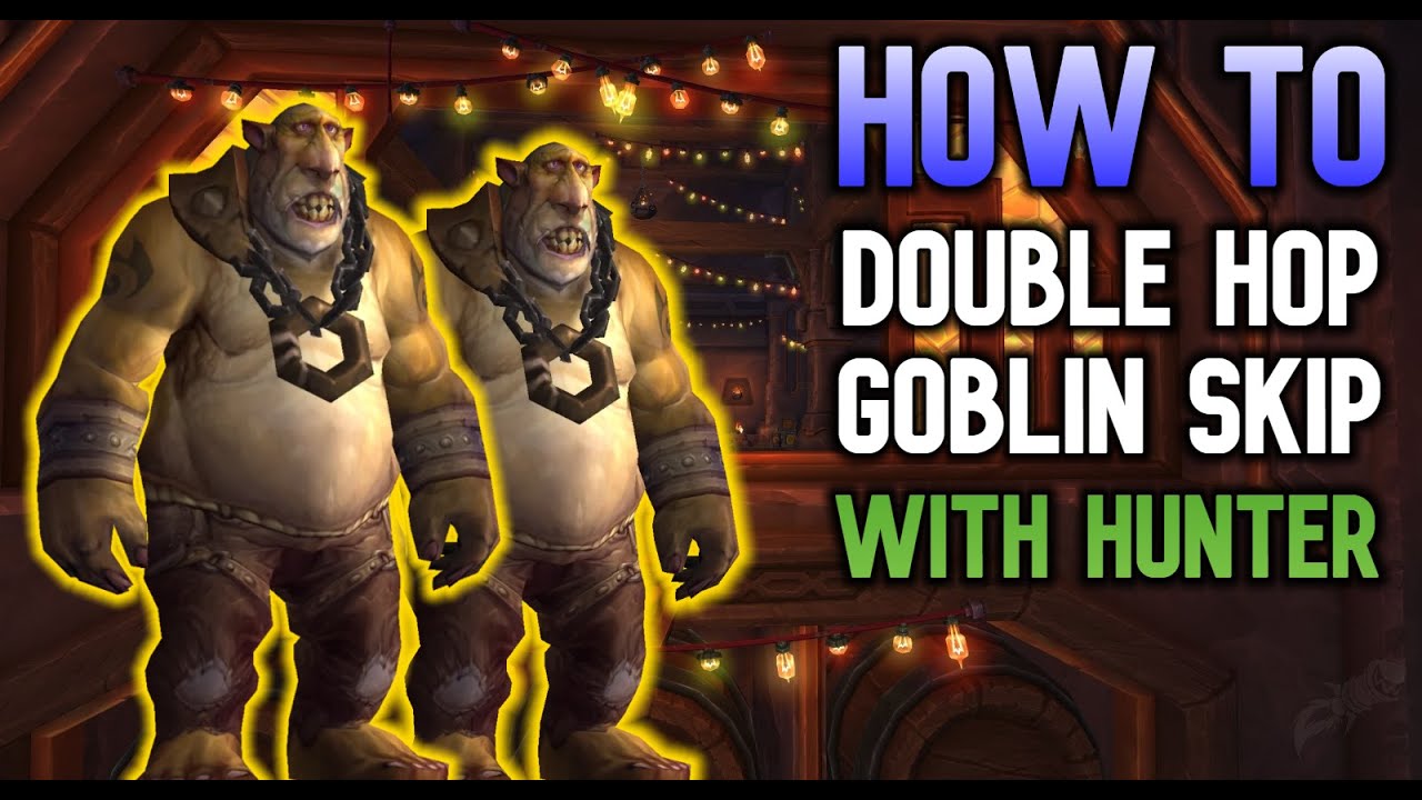HOW TO Skip Double Hop-Goblin with HUNTER in Group - YouTube
