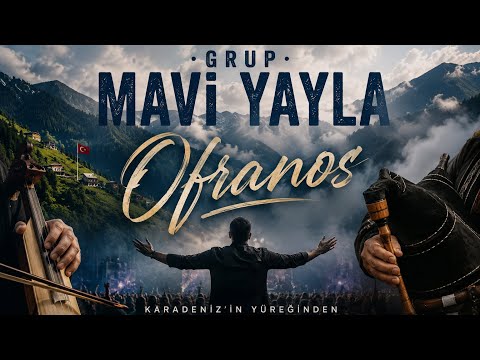 Grup Mavi Yayla / Ofranos