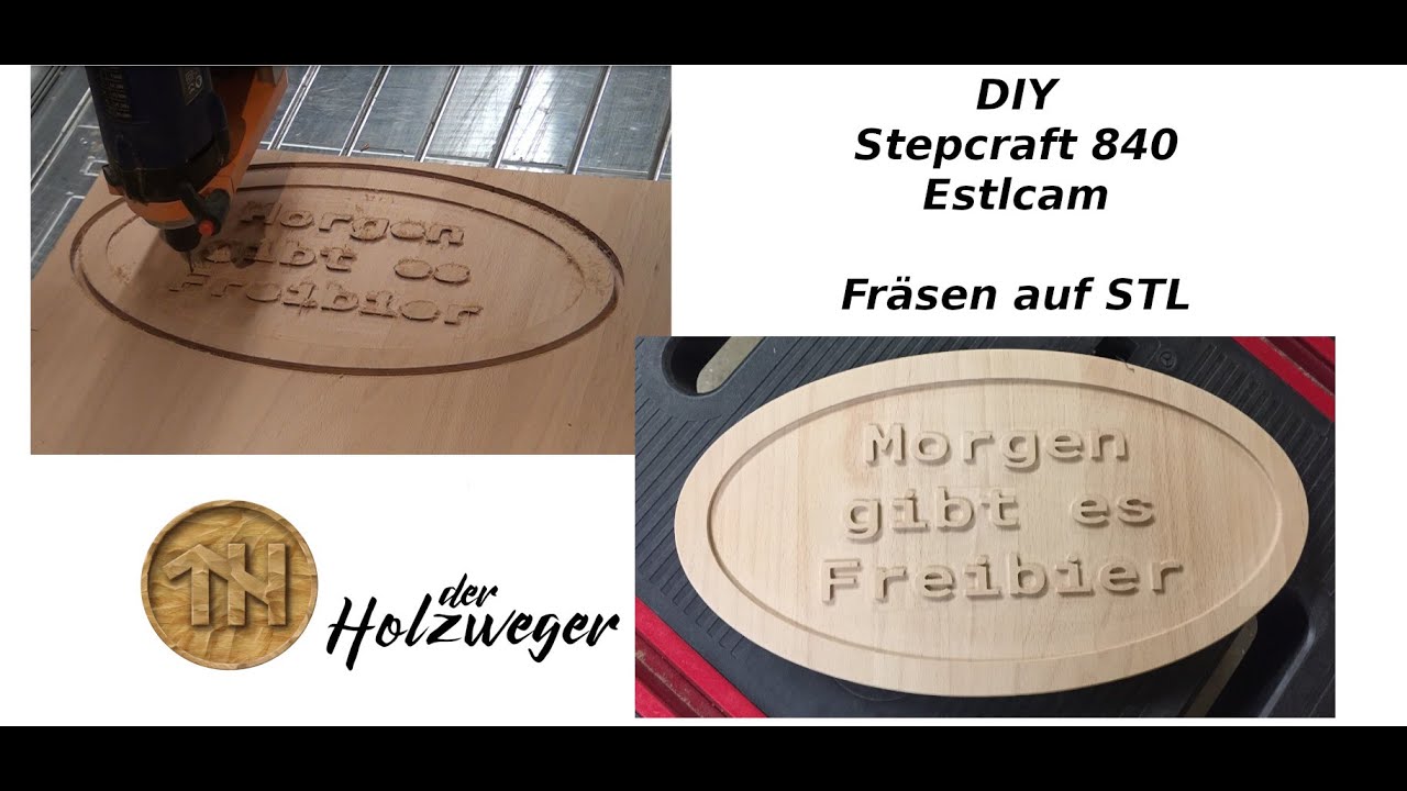 Stepcraft 840 - Estlcam deutsch - auf STL fräsen - Schild - YouTube