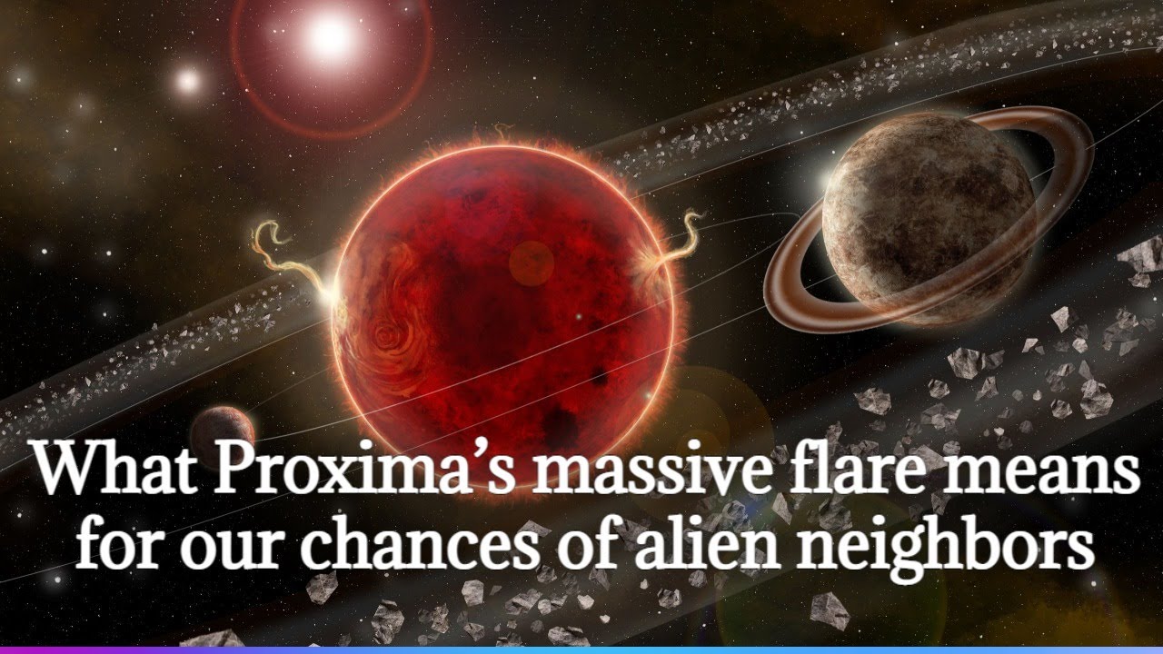 What Proxima’s massive flare means for our chances of alien neighbors ...