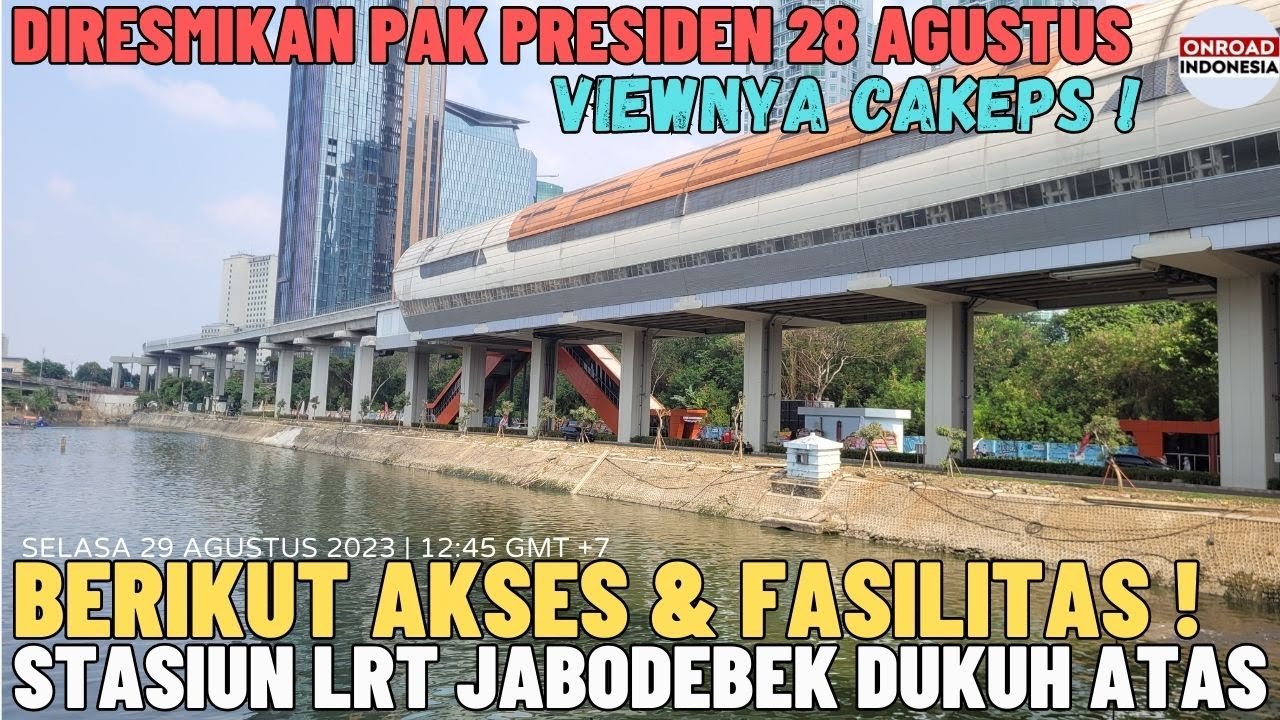 Akses & Fasilitas STASIUN LRT Jabodebek DUKUH ATAS Serta Petunjuk PERON ...