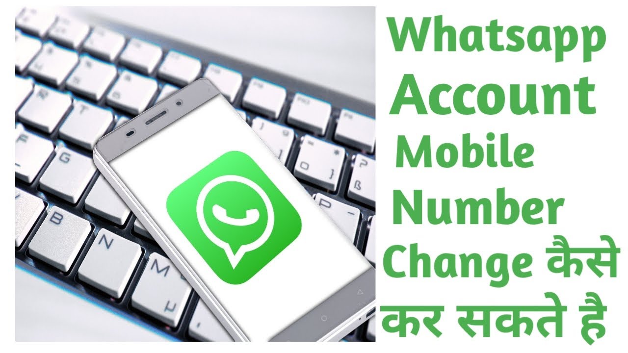How To Change Phone Number In Whatsapp whatsapp Change Phone Number how-to-change-phone-number-in-whatsapp-whatsapp-change-phone-number