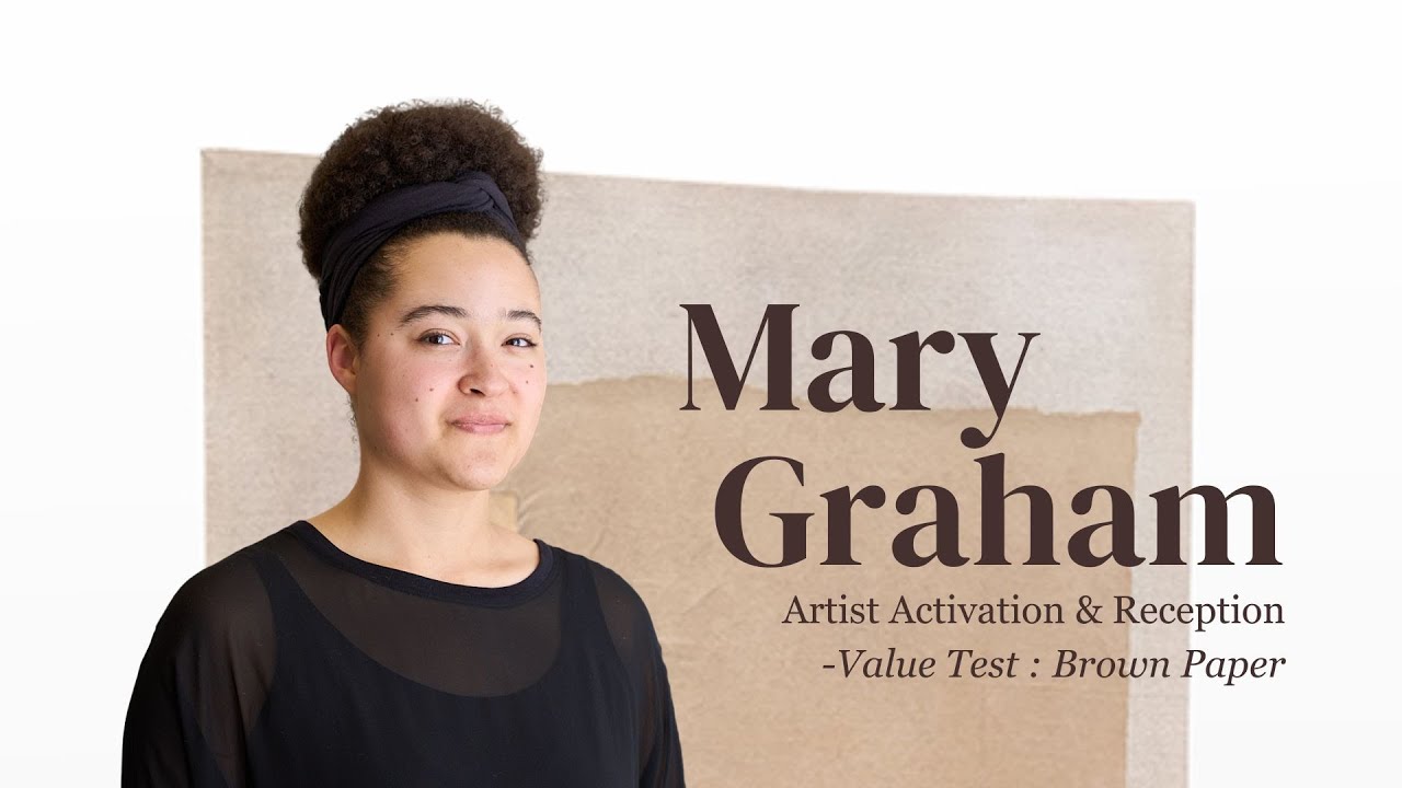 Artist Activation & Reception | Mary Graham - Value Test: Brown Paper ...