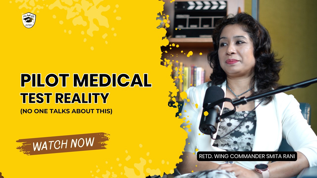 Pilot Medicals Explained | Ft. Retd. Wing Commander Smita Rani - YouTube