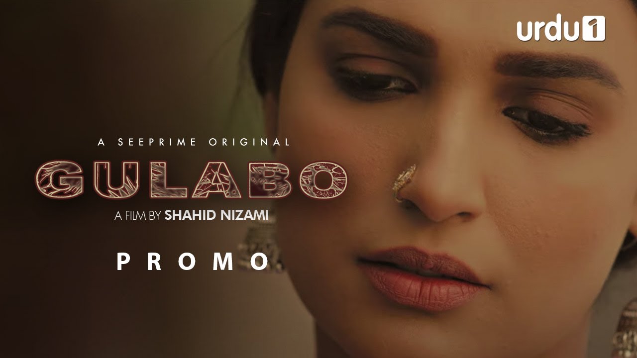 Gulabo | Short Film | Amna Ilyas | Najma Kifayat | Ali Raza | URDU1 ...