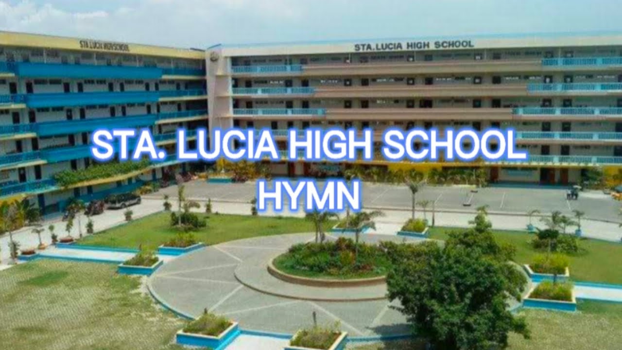 STA. LUCIA HIGH SCHOOL HYMN - YouTube