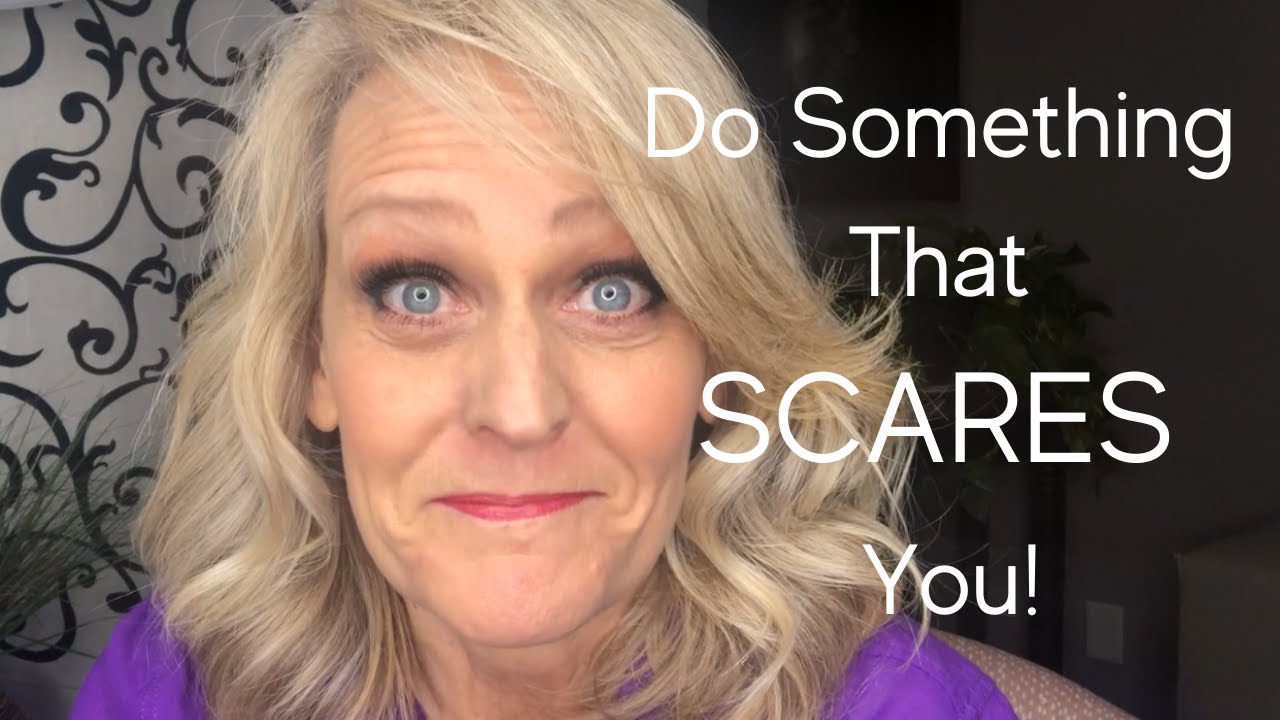 Doing something that SCARES you! - YouTube
