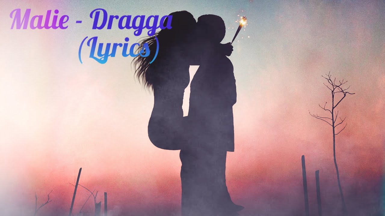 Malie - Dragga (Lyrics) - YouTube