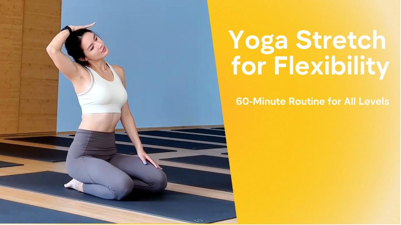 Full Body Yoga Stretch for Flexibility | 60-Minute Routine for All ...