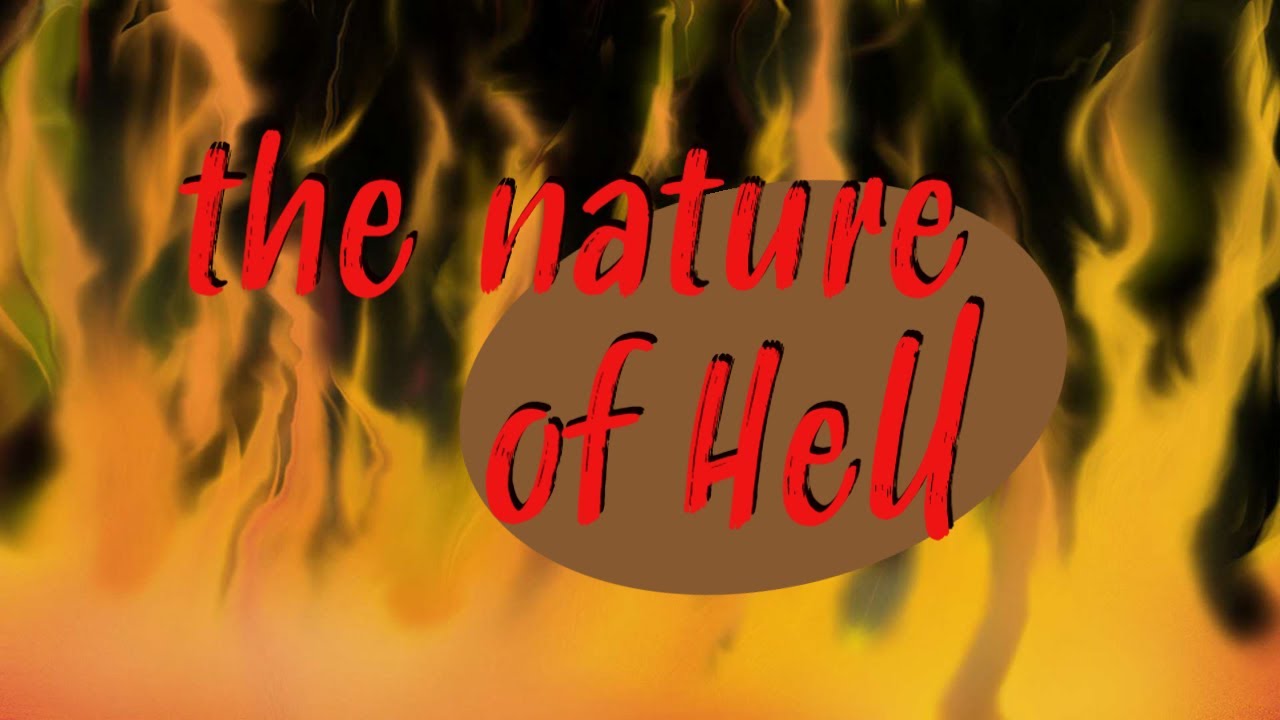 The Nature of Hell: w/Humble Servant and Guest - YouTube