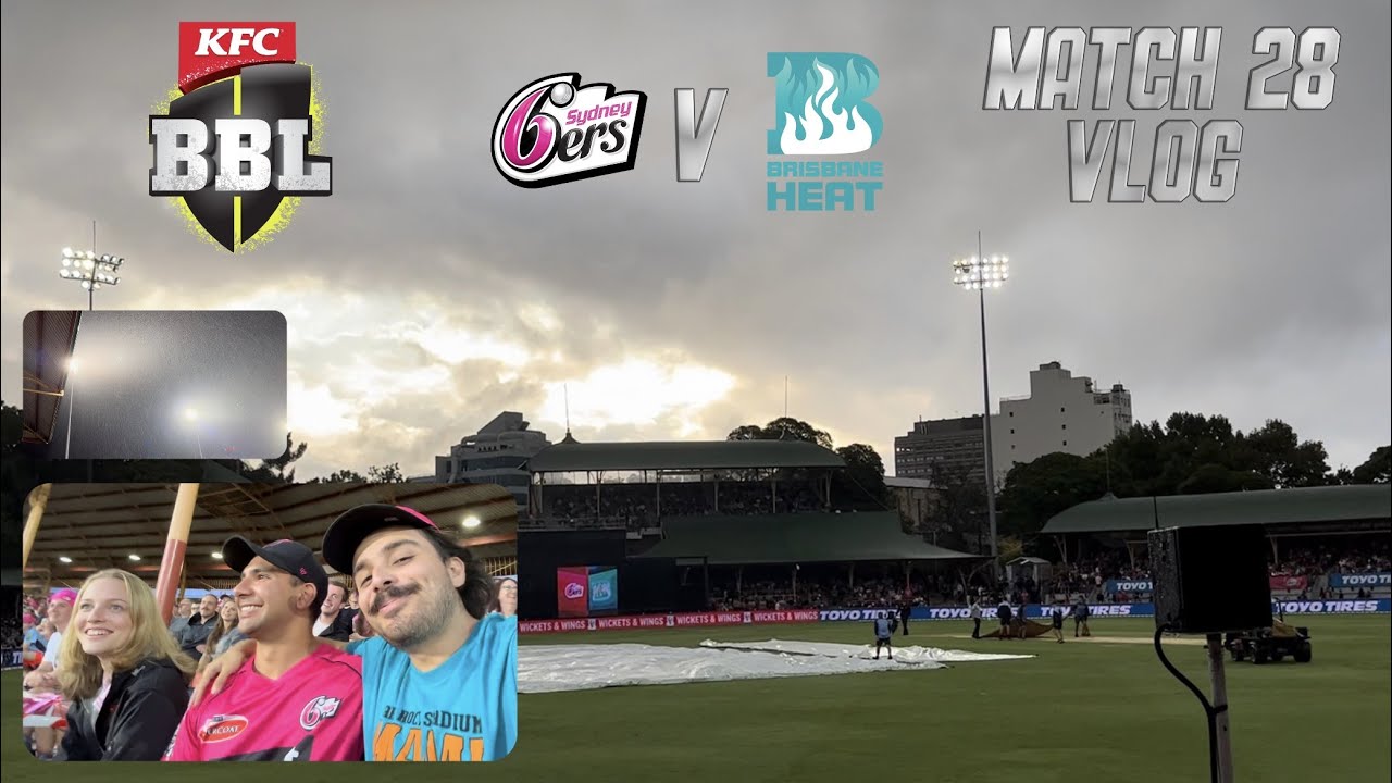 HALF A GAME? Sydney Sixers v Brisbane Heat BBL 12 MATCHDAY EXPERIENCE ...